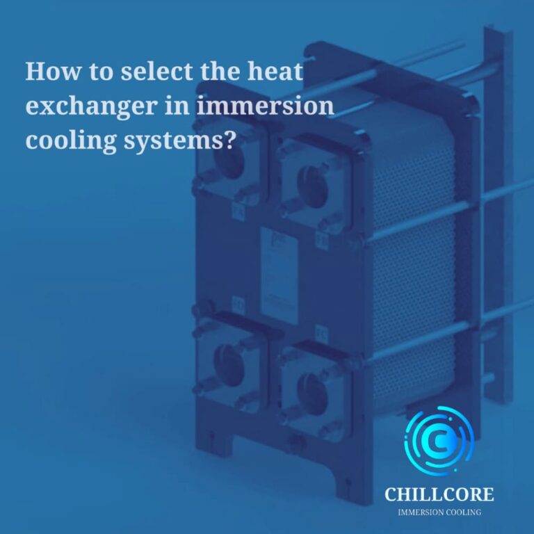 How to Select a Heat Exchanger in Immersion Cooling Systems?